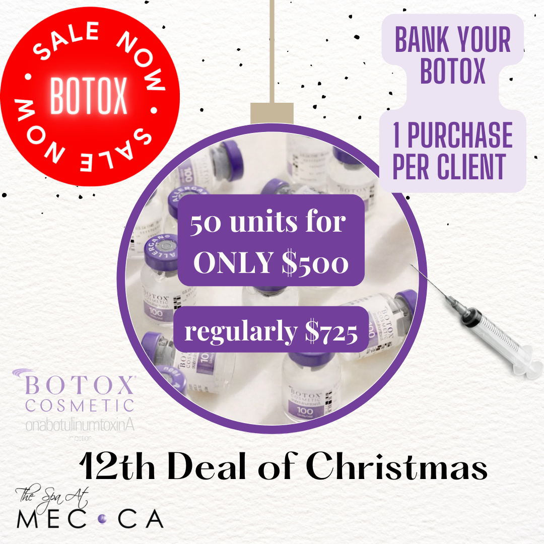 Twelfth Day of Christmas: Bank Your Botox – Holiday Special - Mecca Spa NJ